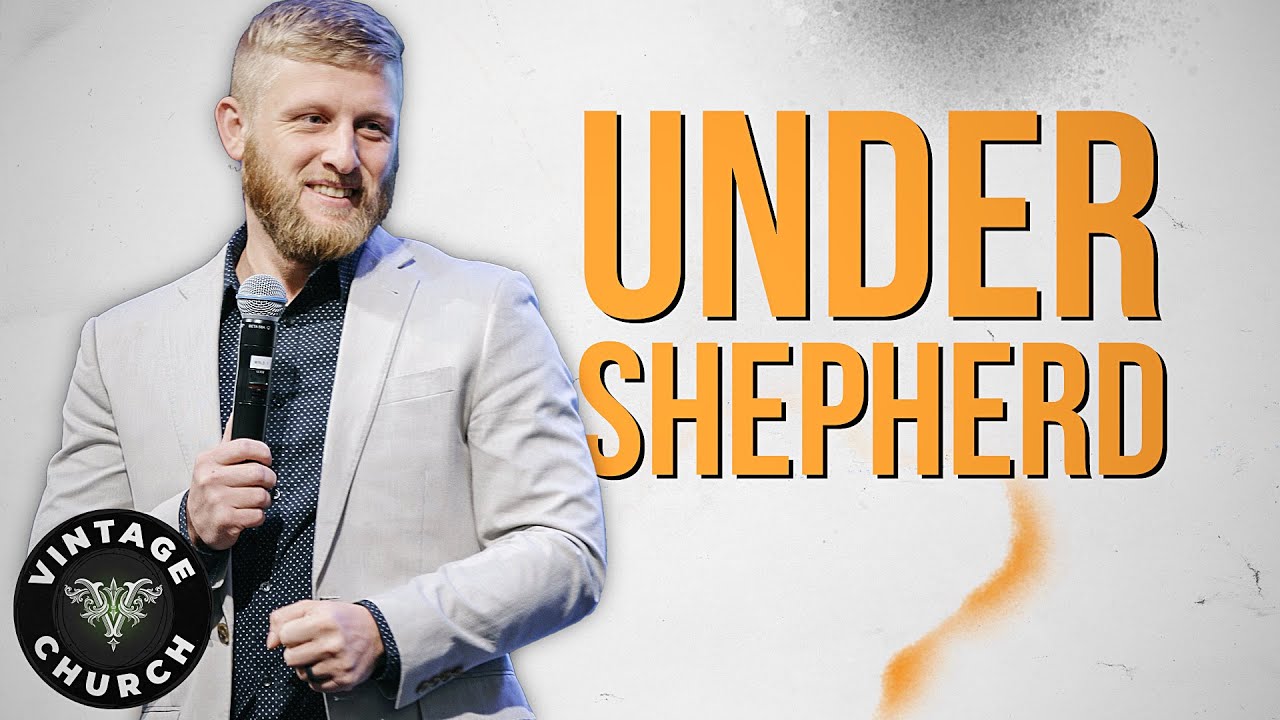 (UNDER) SHEPHERD // Pastor Wes Winebarger // Vintage Church - YouTube