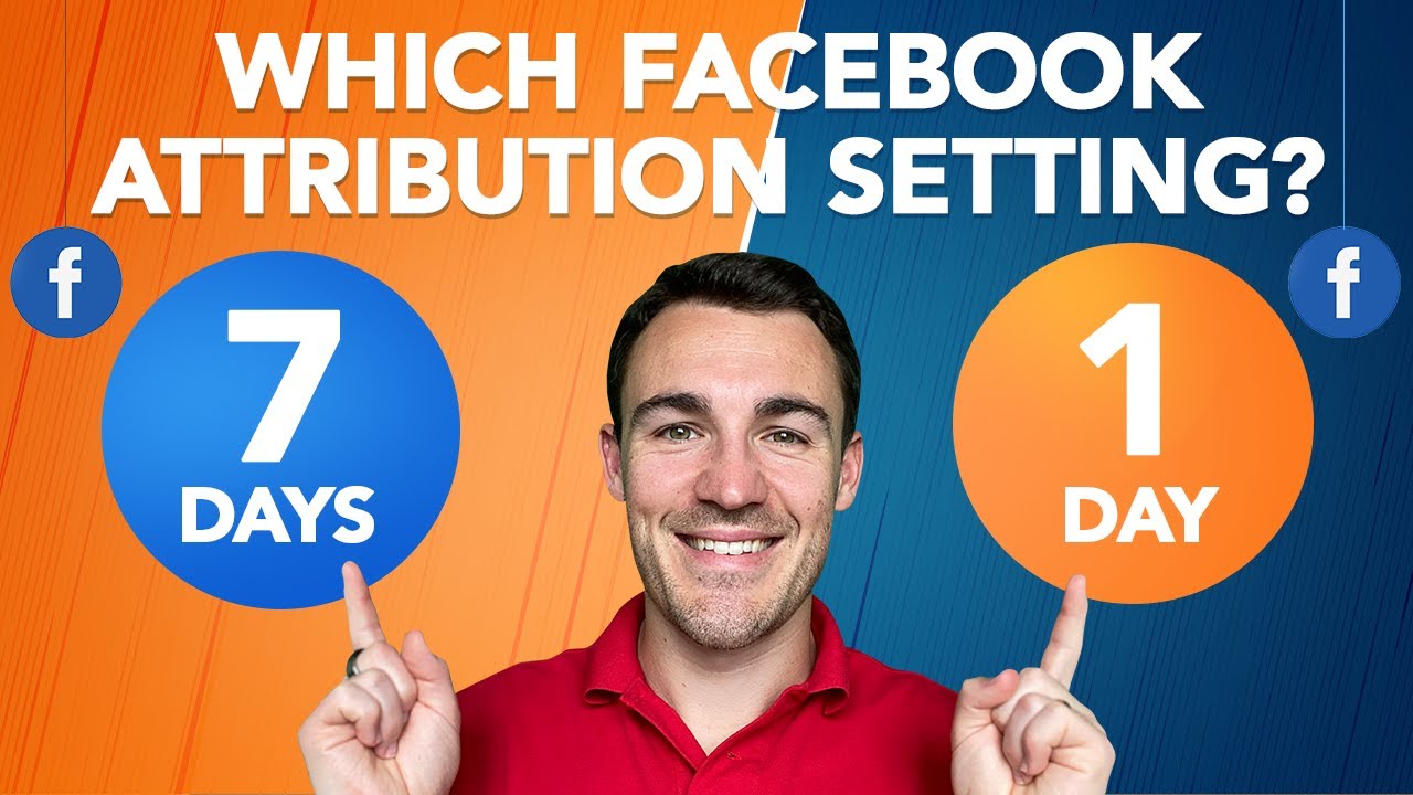 Which Facebook ATTRIBUTION SETTING Should You Use? 7 Day, 1 Day, Etc ...