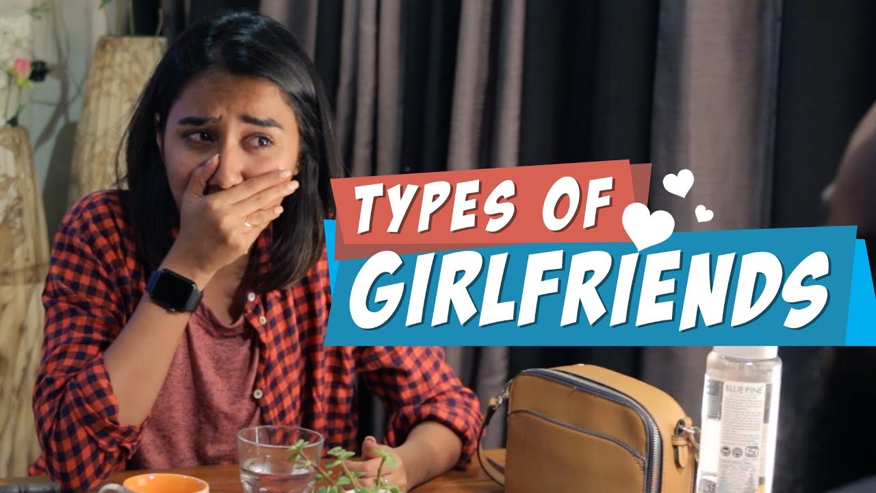 Types Of Girlfriends | MostlySane - YouTube