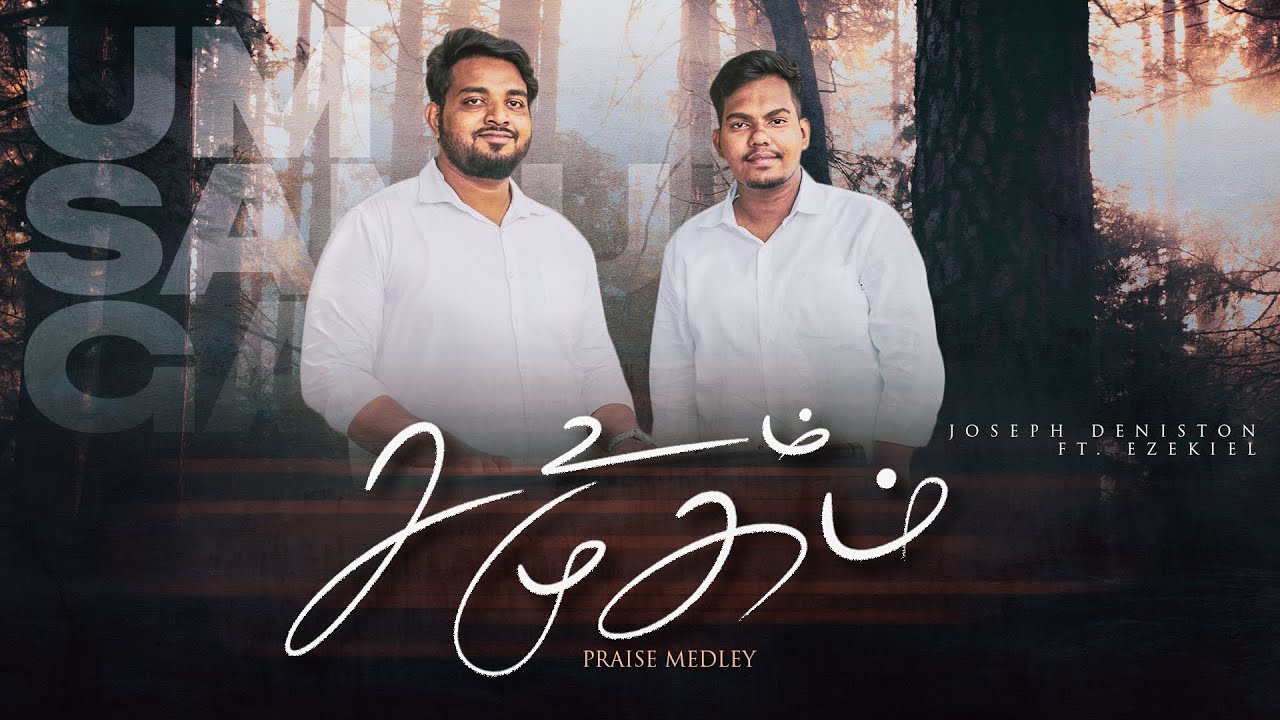 PRAISE MEDLEY | Yen Uthadu+Ethai Izhanthalum | Joseph Deniston FT ...