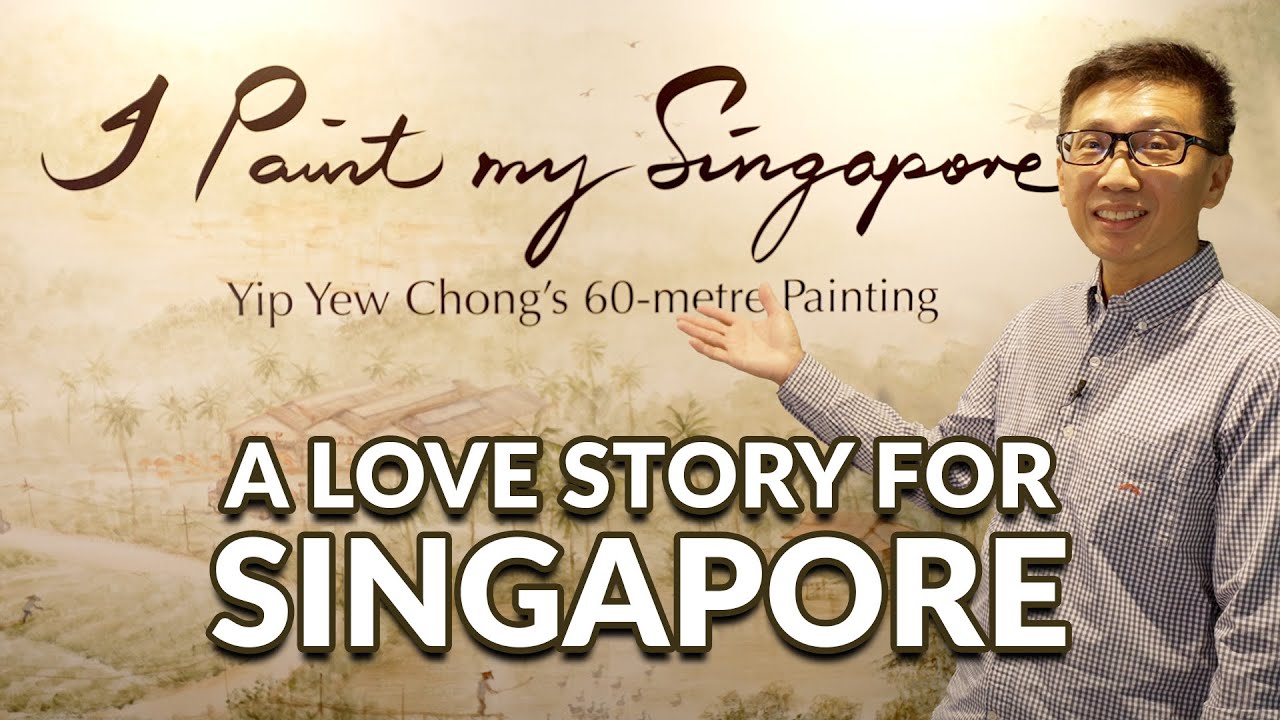 Get To Know Yip Yew Chong’s “I Paint my Singapore” In 7 Minutes ...