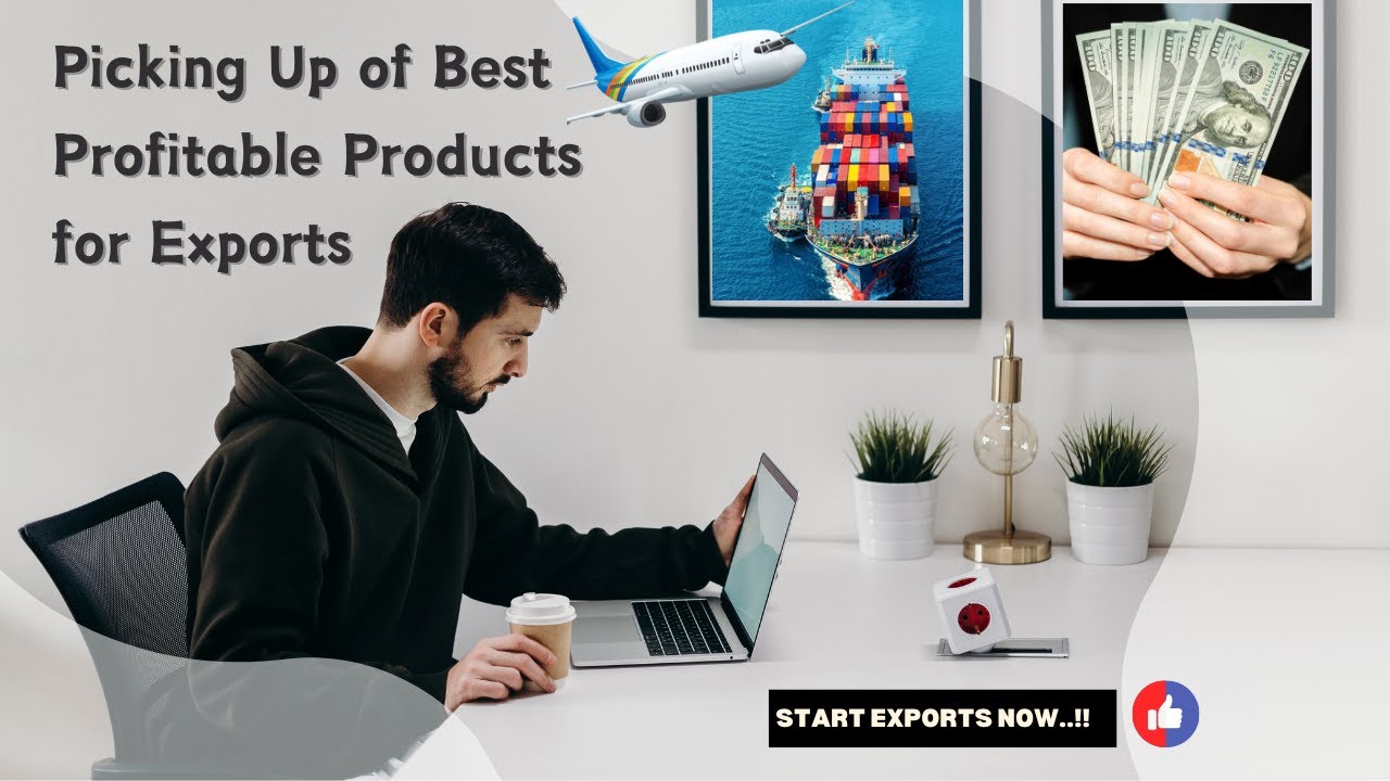 How to pick best profitable product for exports business? Export ...
