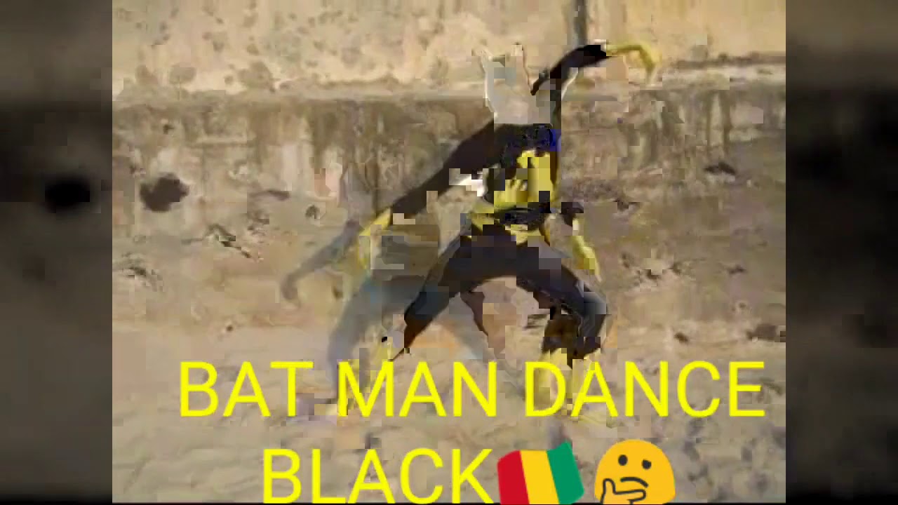 Black bat man qui dance🇬🇳+224 - YouTube