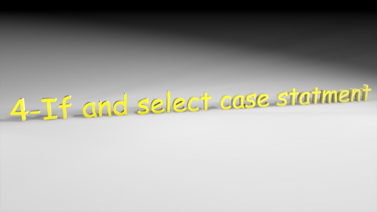 4 If And Select Case Statment Youtube
