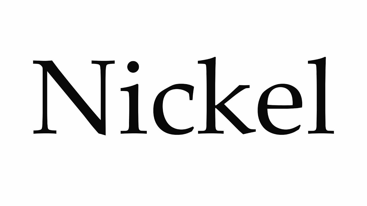 How to Pronounce Nickel - YouTube