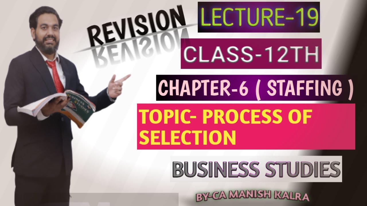 Process Of Selection|| Chapter-6|| Staffing|| Class-12 Business Studies ...