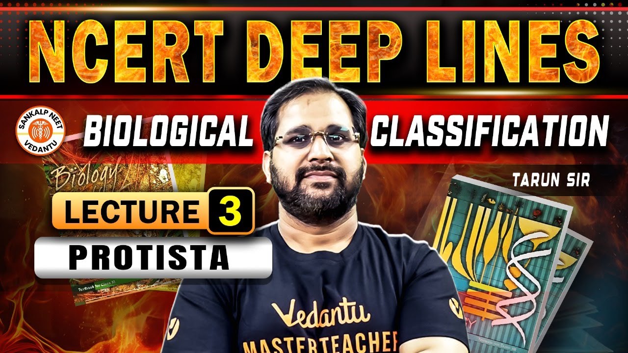 BIOLOGICAL CLASSIFICATION CLASS 11 | PROTISTA | NCERT DEEP LINES | NCERT FOR NEET 2025 |BY TARUN ...