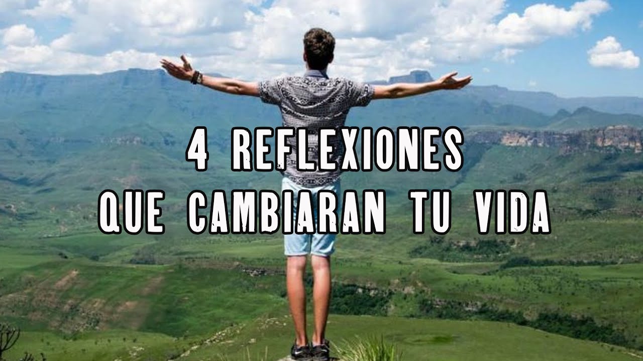 4 REFLEXIONES QUE CAMBIARAN TU VIDA.- Reflexiones diarias, Pensamientos ...