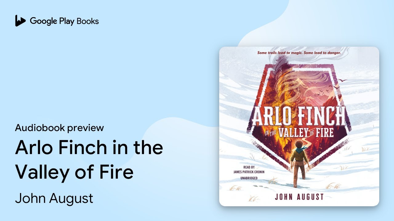 Arlo Finch in the Valley of Fire by John August · Audiobook preview ...