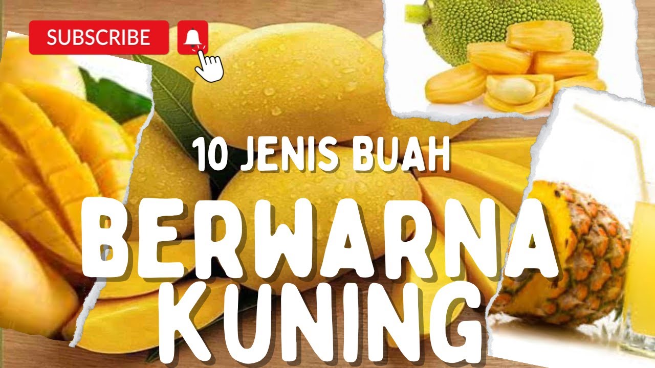 10 JENIS BUAH-BUAHAN BERWARNA KUNING | YELLOW FRUITS - YouTube