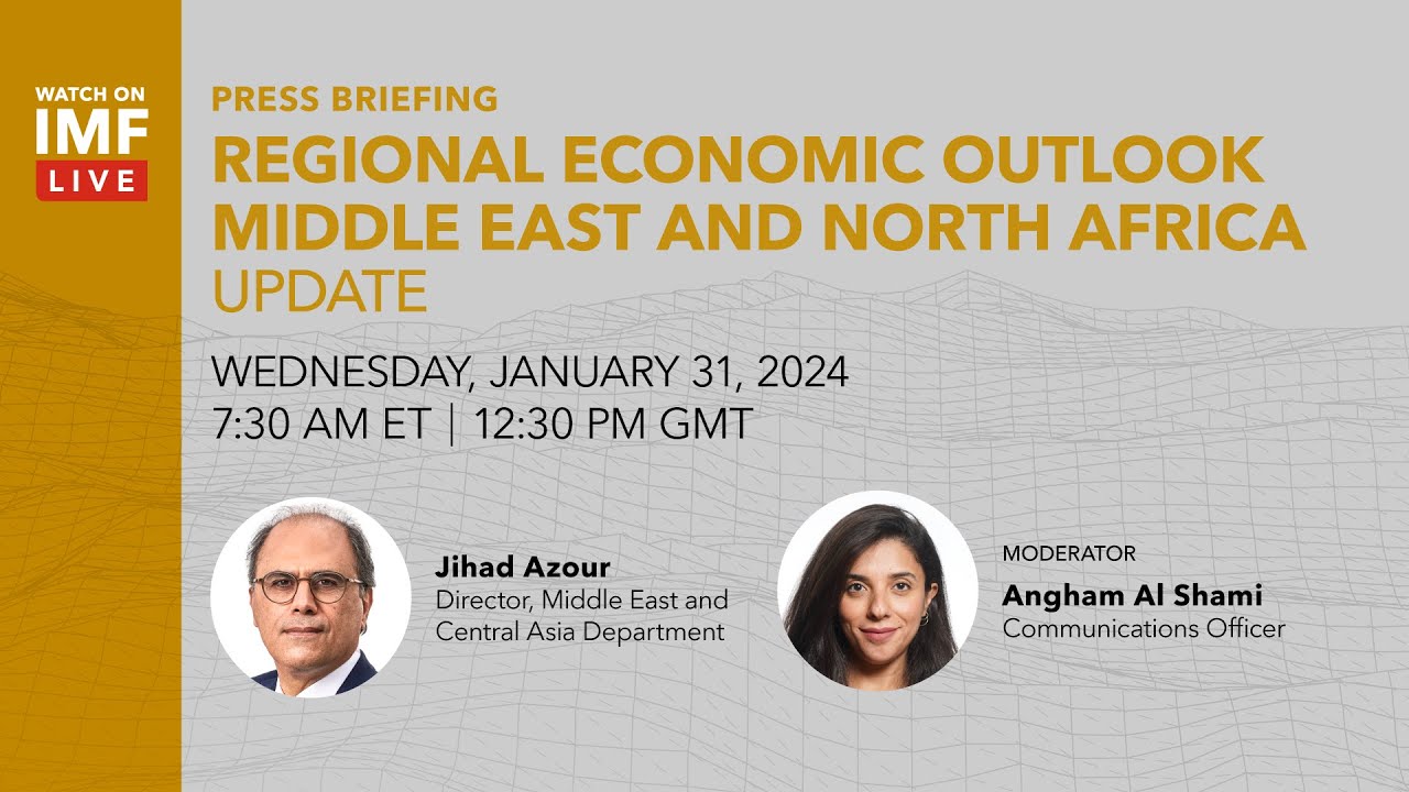 Press Briefing: Regional Economic Outlook for the Middle East and North ...