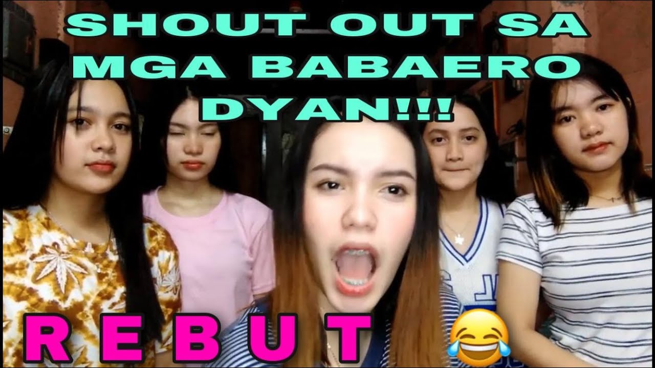 SHOUT OUT SA MGA BABAERO DYAN! REBUT NG MGA BABAERO. - YouTube