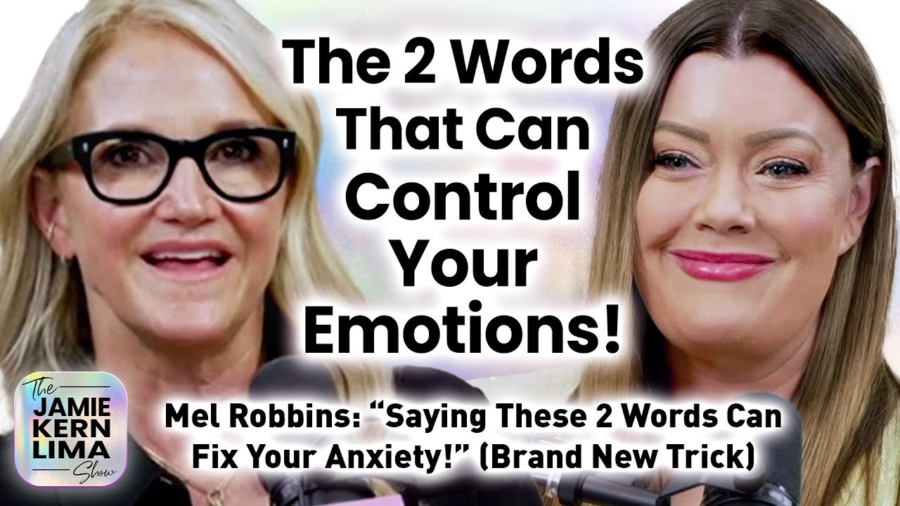 Mel Robbins: “Saying These 2 Words Can Fix Your Anxiety & Help You Take ...