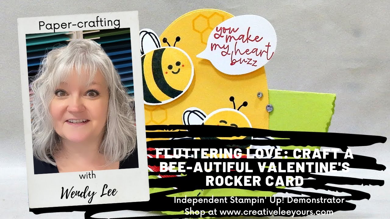 Live Paper-crafting Class with Wendy Lee-Fluttering Love:Craft a Bee ...