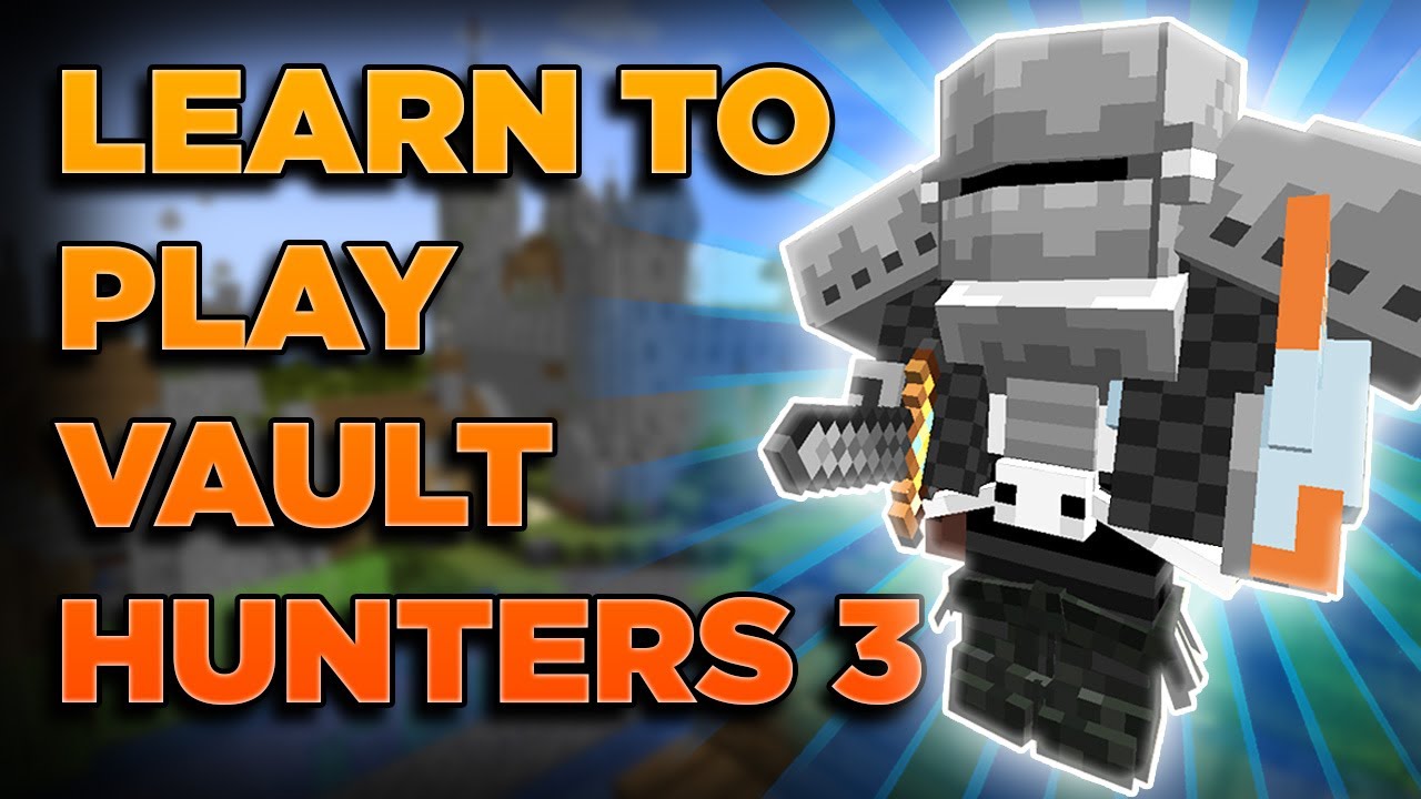 Learn how to play Vault Hunters 3!! | Modded Minecraft - YouTube