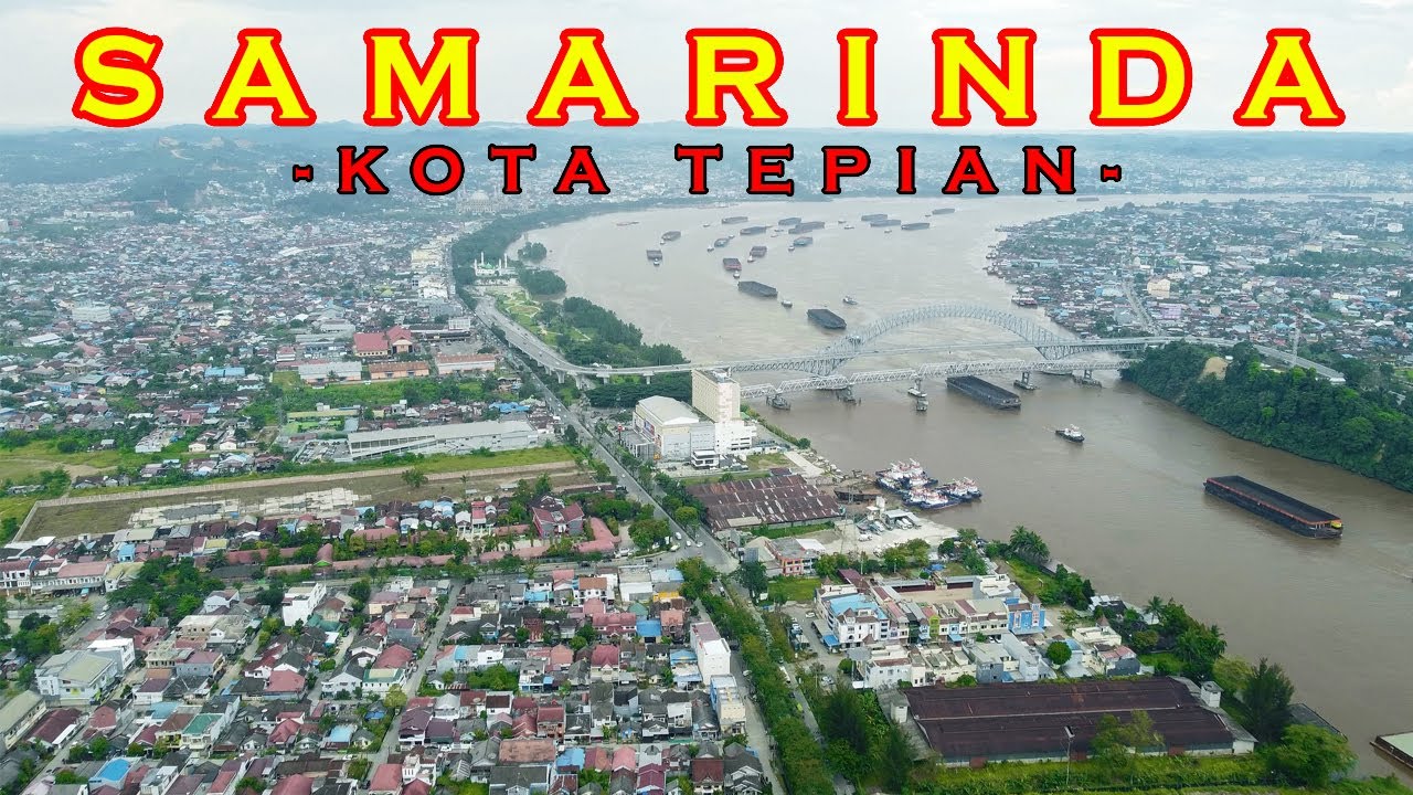KOTA TEPIAN - SAMARINDA | Drone View 4K - YouTube