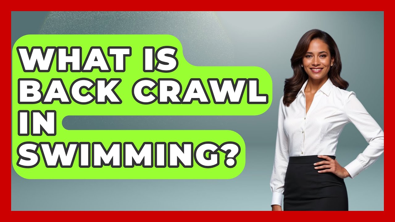 What Is Back Crawl In Swimming? - Water Sports Haven - YouTube