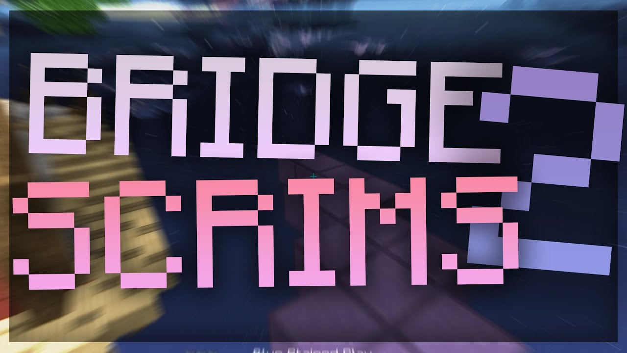 Bridge Scrims #2 - feat. Rainope - YouTube