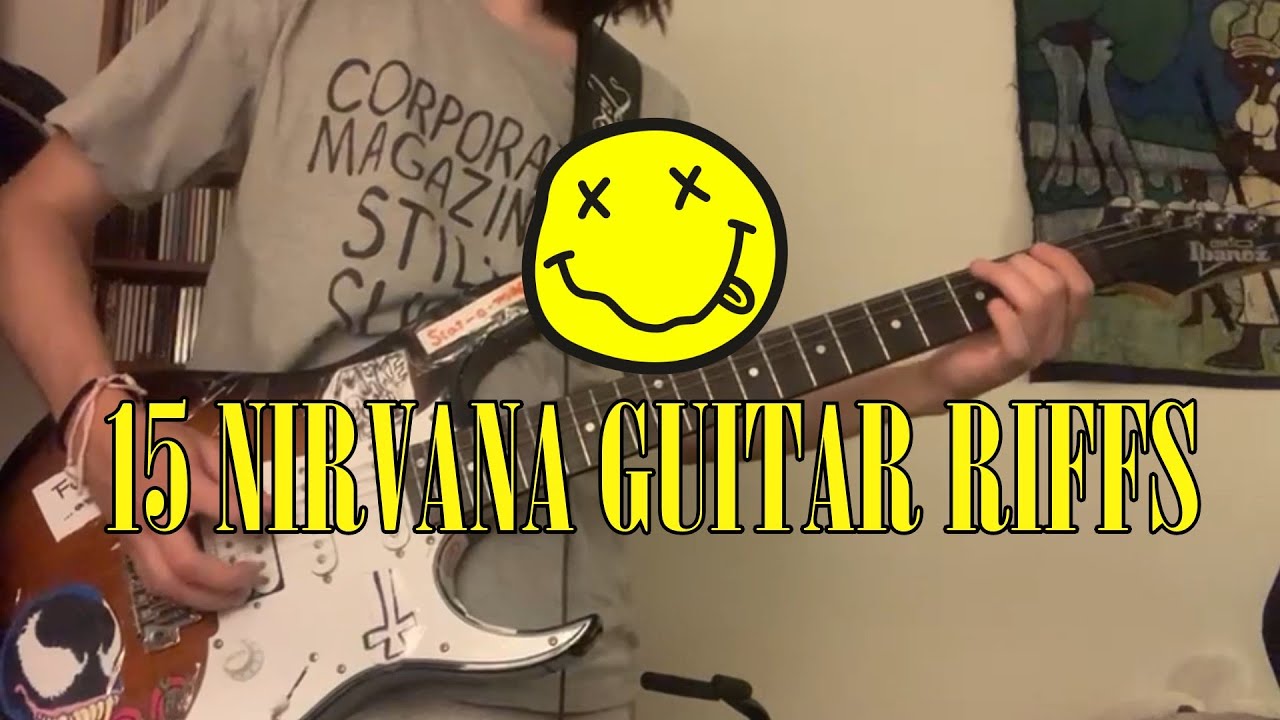 15 NIRVANA GUITAR RIFFS - YouTube