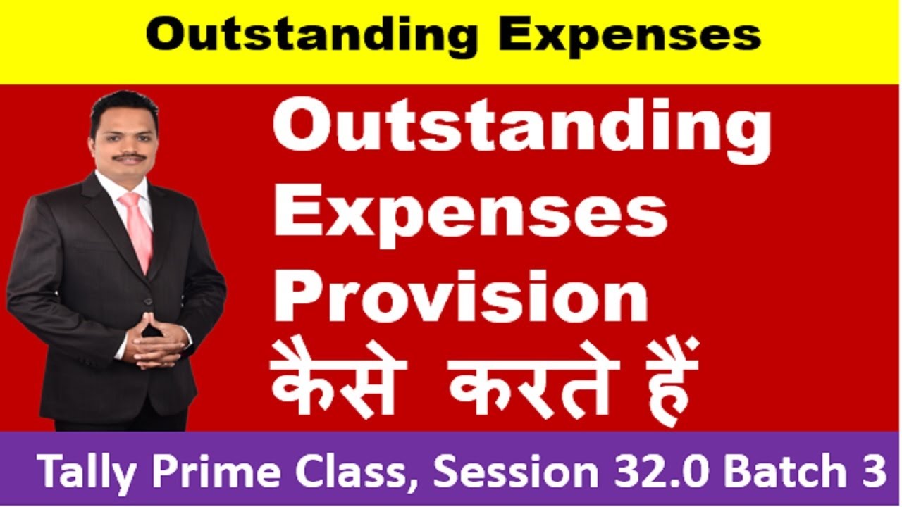 HOW TO DO PROVISION FOR OUT STANDING EXPENSES I EXPENSES PROVISION BY ...