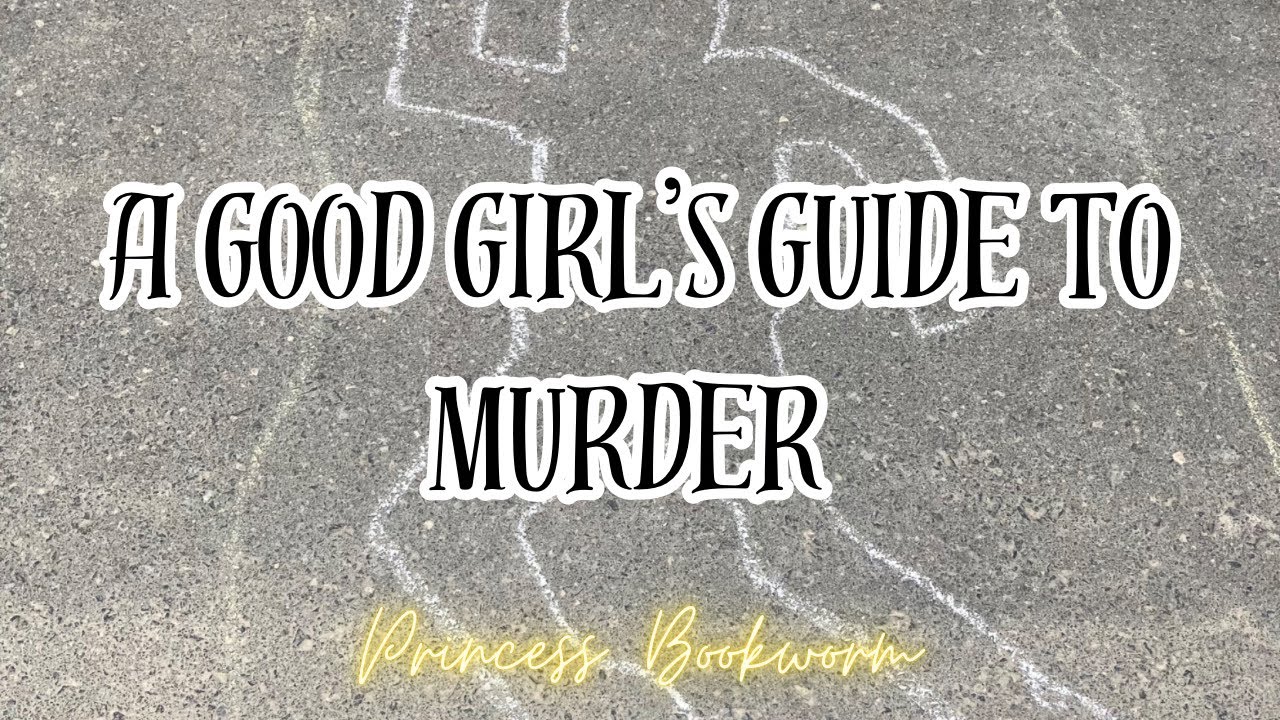 A Good Girl’s Guide to Murder - Book Review - YouTube
