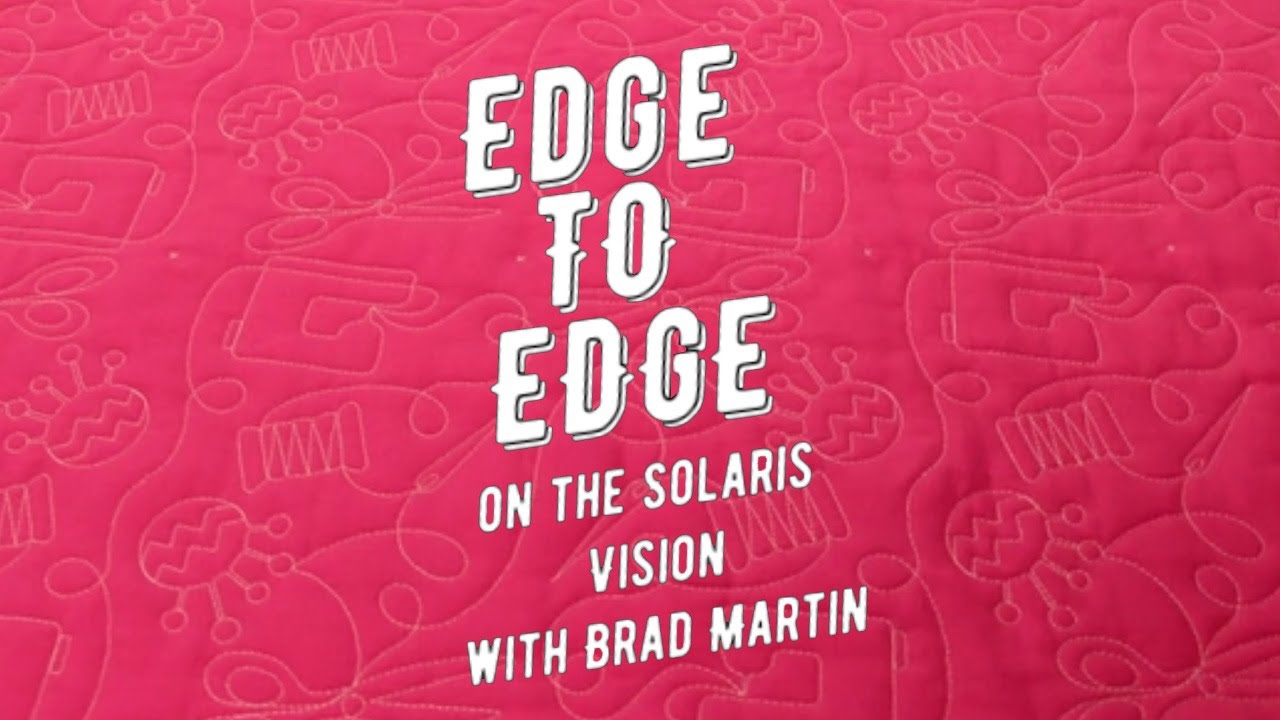 Baby Lock Solaris Vision/Upgrade Edge To Edge Tutorial - YouTube