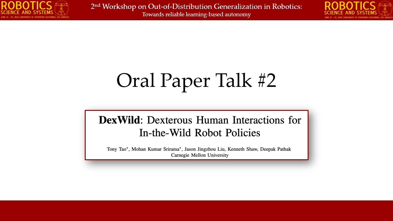 [OOD Workshop @ RSS 2025] Oral Paper Talk # 2: DexWild - YouTube