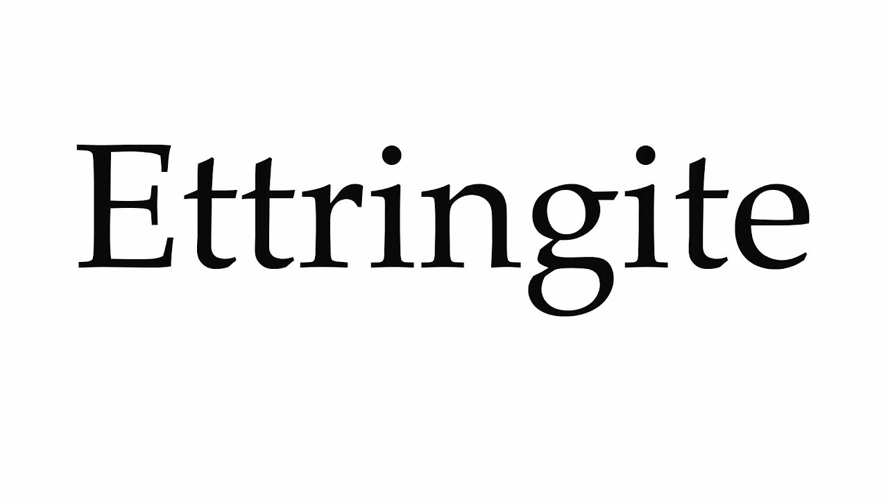 How to Pronounce Ettringite - YouTube
