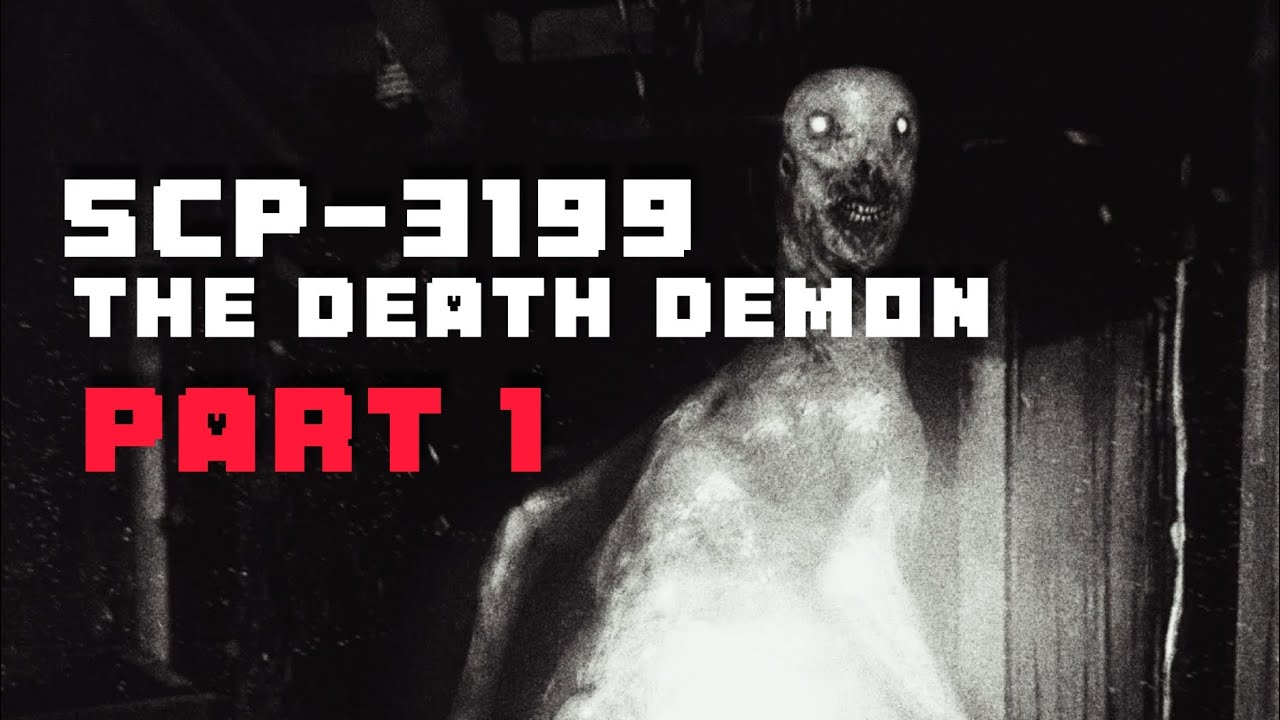 SCP-3199 The Death Demon Part 1 - YouTube