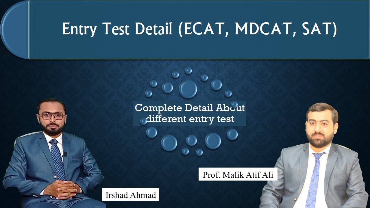 Entry Test Detail || MDCAT, ECAT, SAT - YouTube