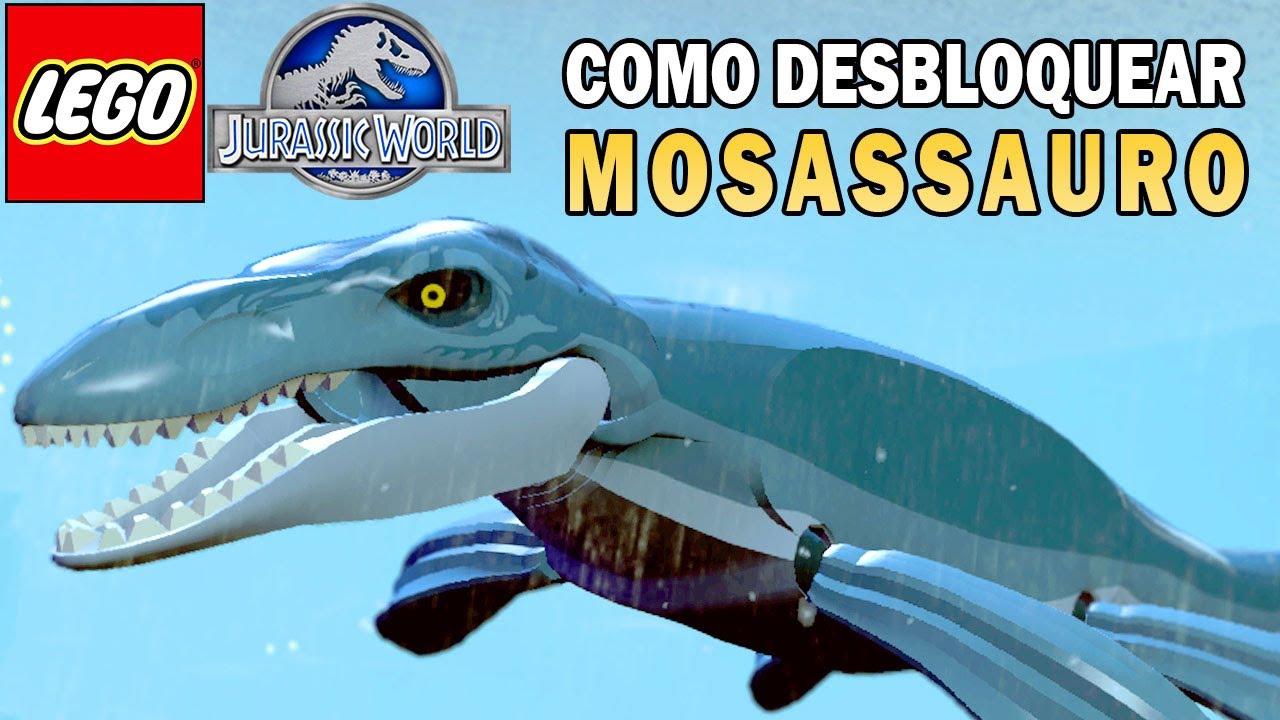 COMO DESBLOQUEAR O MOSASSAURO - LEGO Jurassic World - YouTube