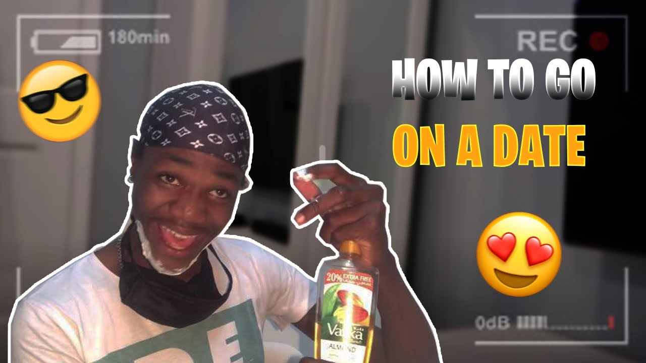 HOW TO GO ON THAT SPECIAL DATE! - YouTube