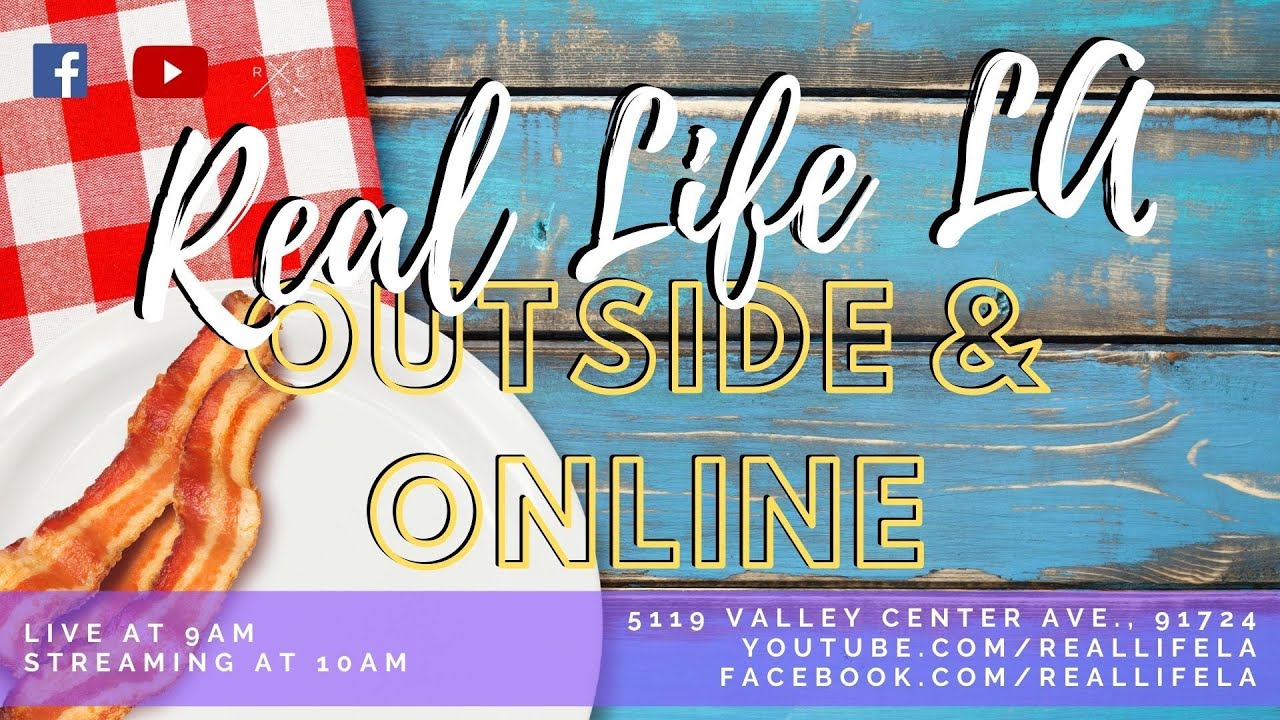 Real Life LA | Online Service Broadcast | LIVE at 10am | Sunday ...