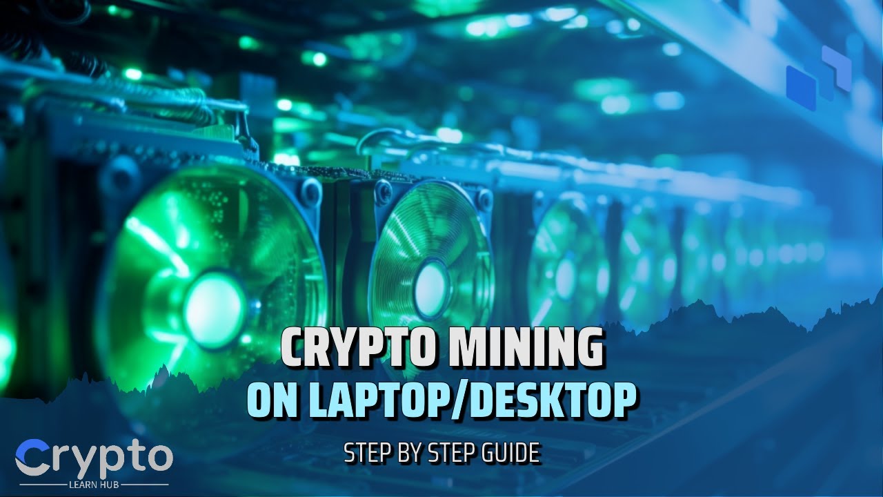 The Ultimate Guide to Crypto Mining on Laptop/Desktop - YouTube