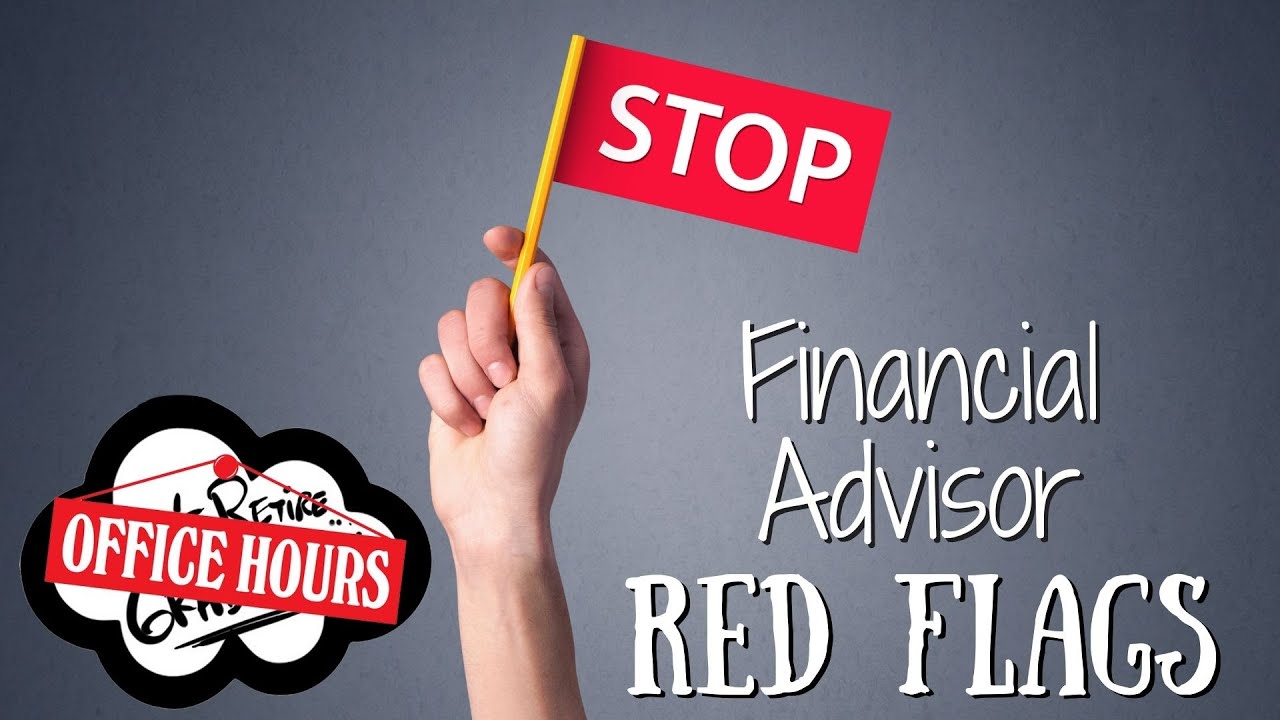 Financial Advisor Red Flags to Look Out For - YouTube