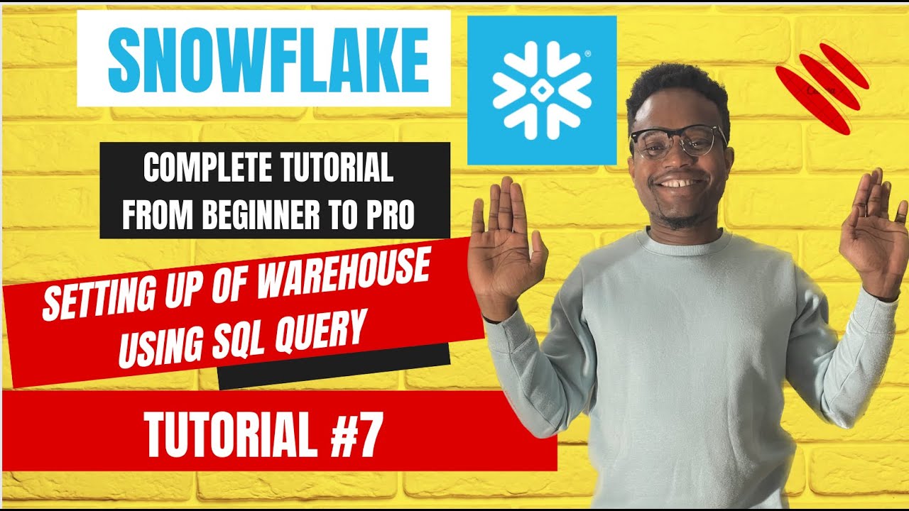 Complete Snowflake Tutorial From Beginner To Pro 2024 Setting Up Of Warehouse Using Sql Query