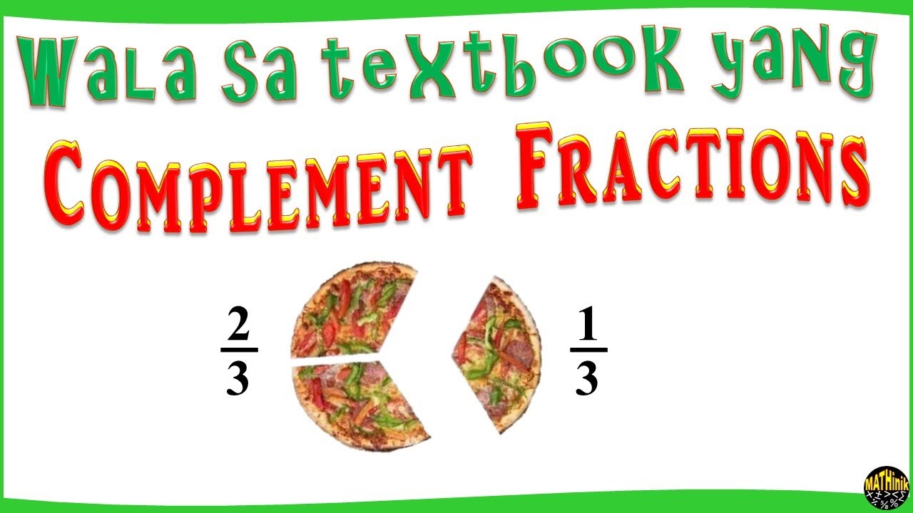 Fractions VI: Complement Fractions. Tinagalog ni Coach Mike. - YouTube