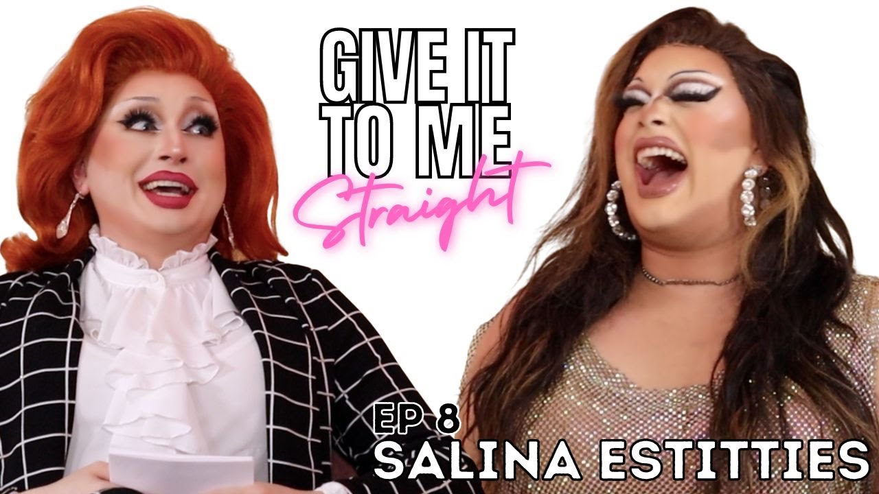 SALINA ESTITTIES | Give It To Me Straight | Ep 8 - YouTube