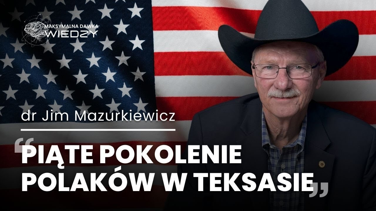 Piąte pokolenie Polaków w Teksasie - dr Jim Mazurkiewicz - Podcast ...