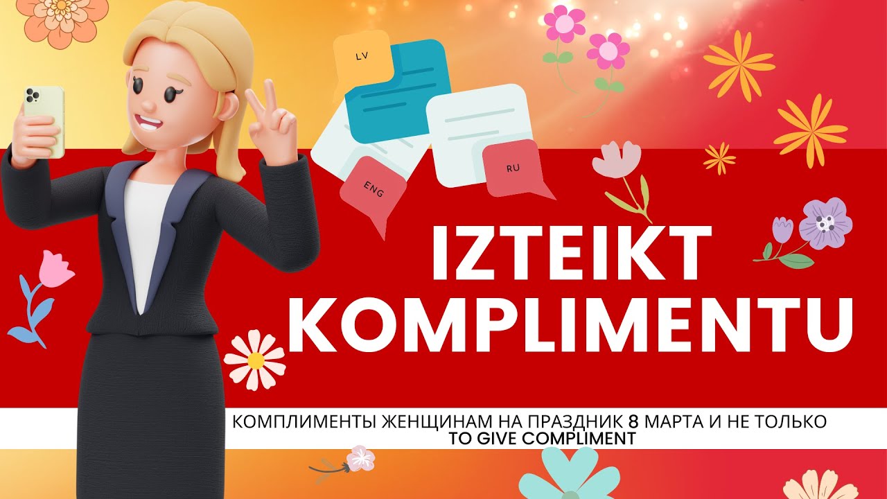 lv/ru/eng Izteikt komplimetnu / lv-ru-eng To give compliment Latvian ...