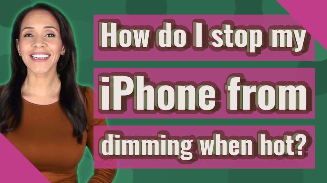 How Do I Stop My IPhone From Dimming When Hot YouTube how-do-i-stop-my-iphone-from-dimming-when-hot-youtube