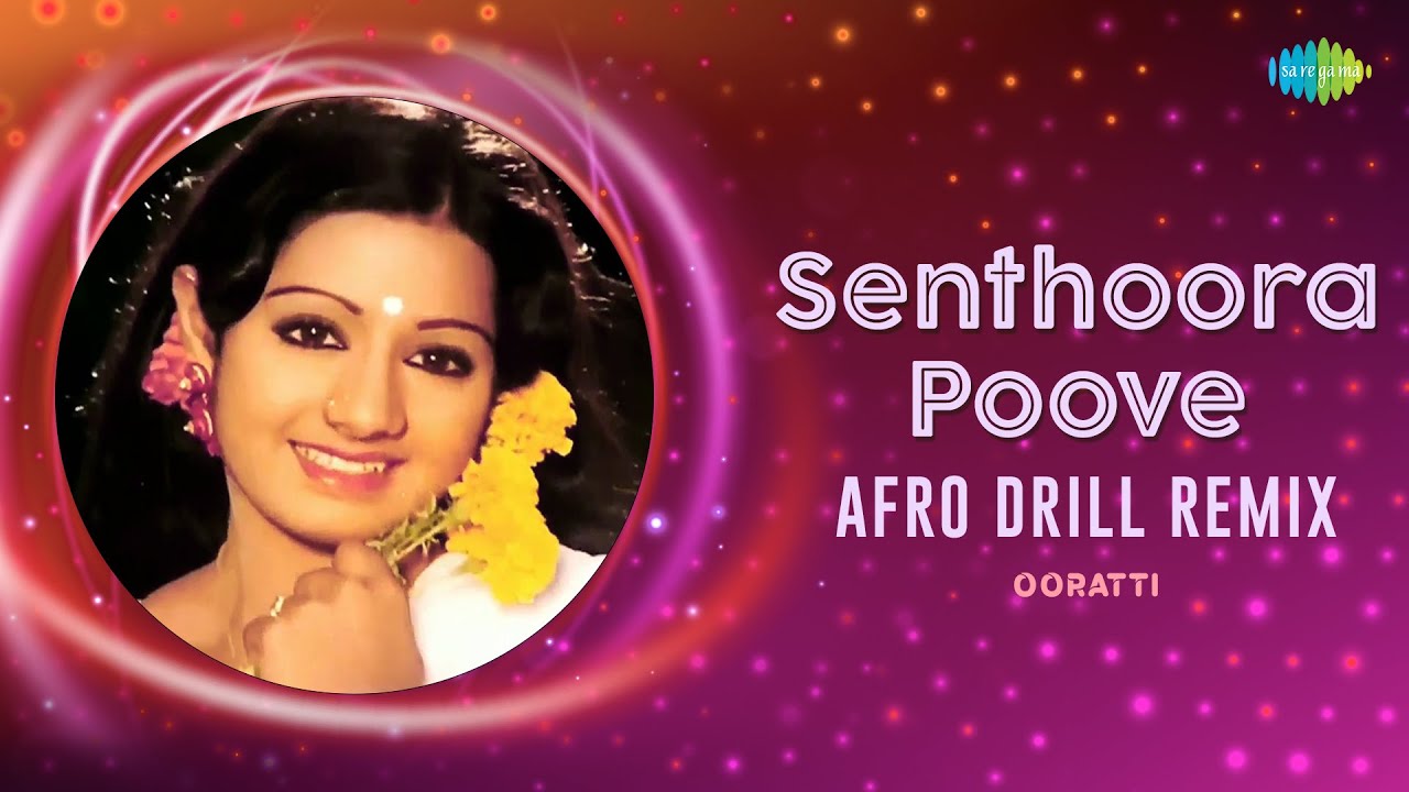 Senthoora Poove - Afro Drill Remix | 16 Vayadhinile | Kamal Haasan ...