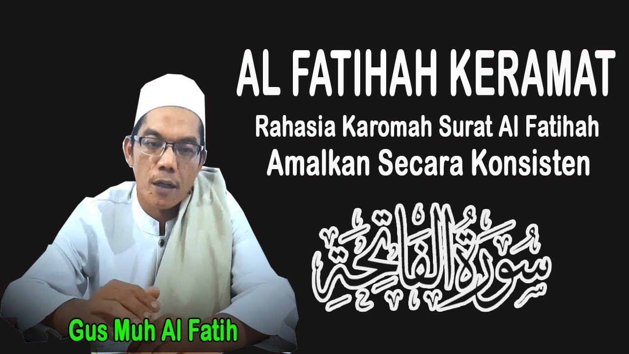 Amalan AL FATIHAH KERAMAT | Karomah Al Fatihah Untuk Kehidupan | Gus ...