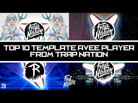 TOP 10 TEMPLATE AVEE PLAYER FROM TRAP NATION | FREE DOWNLOAD