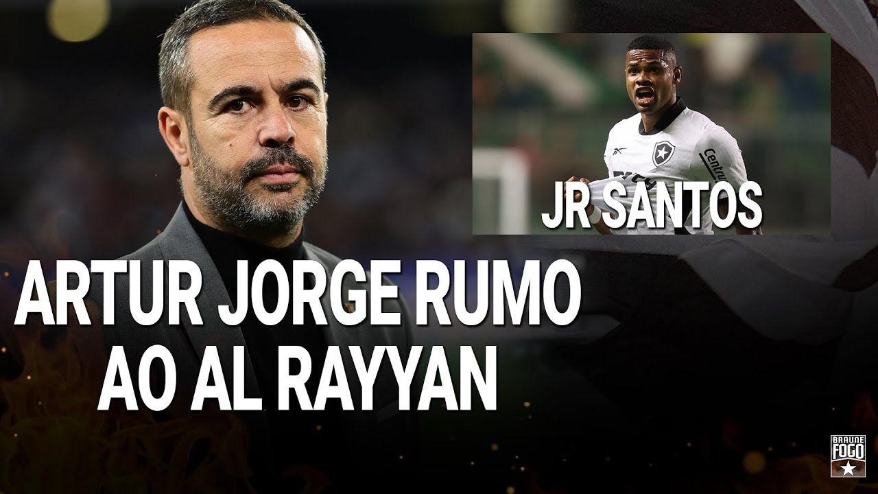 ARTUR JORGE DEIXA O BOTAFOGO RUMO AO AL RAYYAN | JR SANTOS | SAÍDAS DE ...