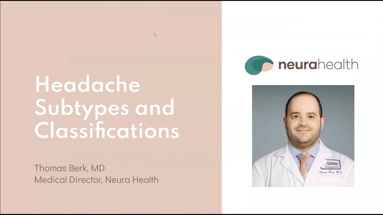 Neura Health Video Lecture: Headache Subtypes and Classifications - YouTube