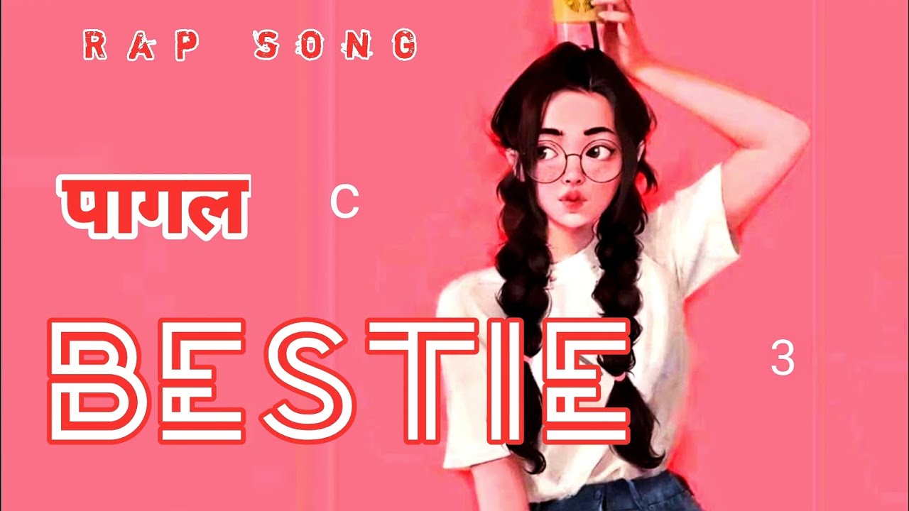 PAGAL BESTIE - ( पागल bestie ) Letest Rap Song official music || SBAK ...