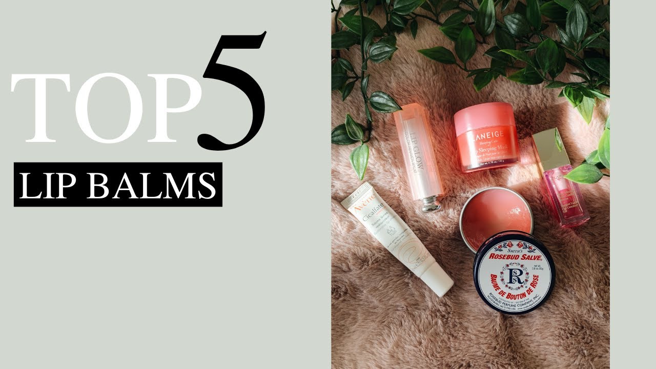 TOP 5 LIP BALMS | 2020 - YouTube