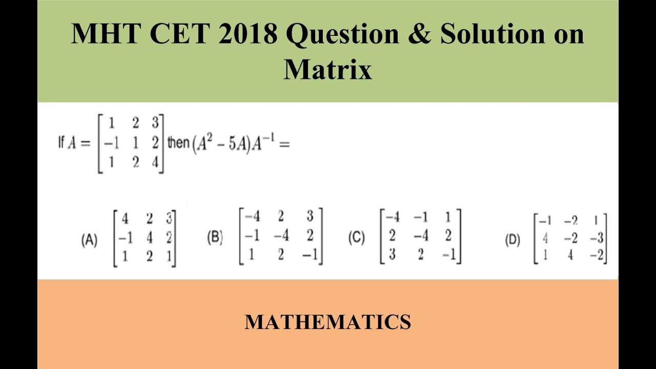 MHT CET 2018 Question Solution Answer Matrix Matrices NCERT mht-cet-2018-question-solution-answer-matrix-matrices-ncert