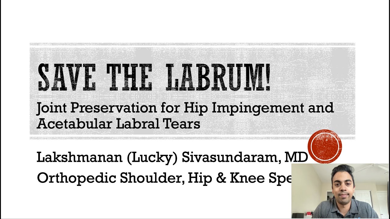 Hip Arthroscopy, Femoroacetabular Impingement, Labral Tear | Lakshmanan ...
